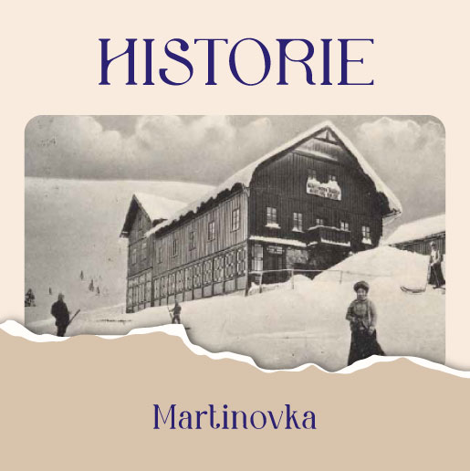 GESCHICHTE: MARTINOVKA | Spindleruv-Mlyn.com